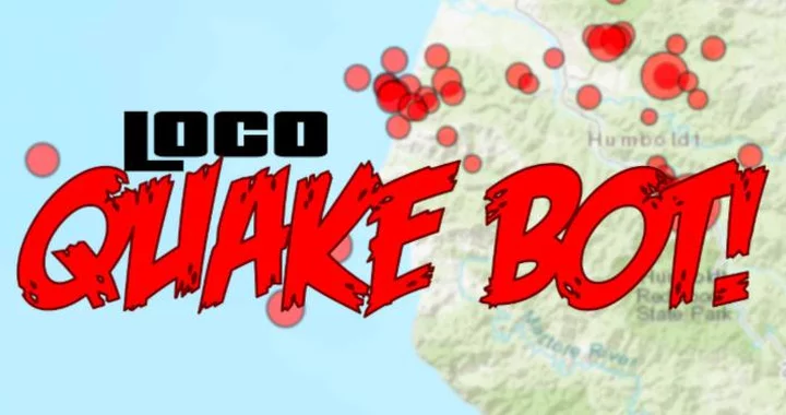 INTRODUCING: LoCO Quake Bot, a Running Tally of Humboldt's Shaky ...