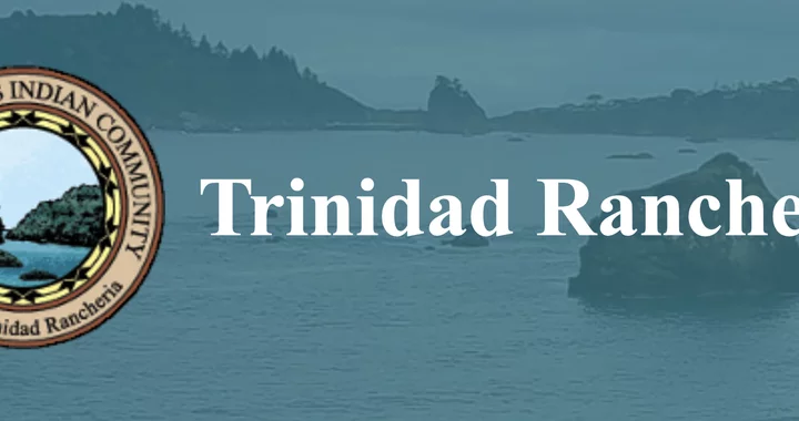 Trinidad Rancheria Becomes Latest Tribal Entity to Register Opposition ...